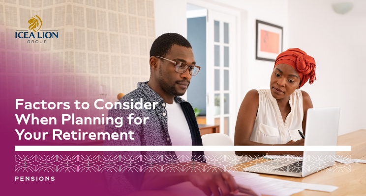 Factors to Consider When Planning for Your Retirement | ICEA LION Group ...