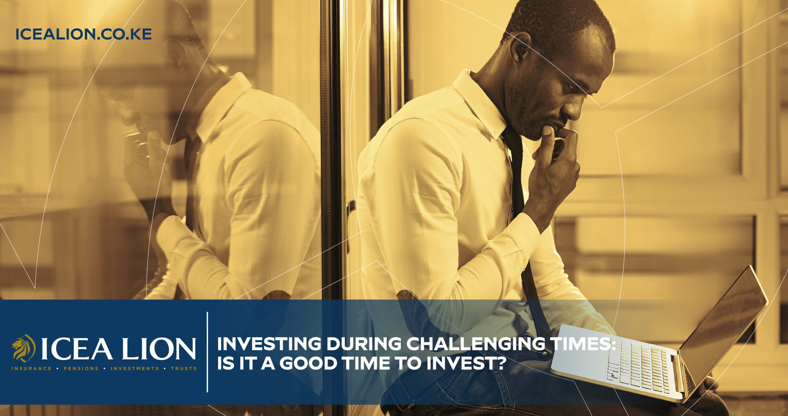 INVESTING DURING CHALLENGING TIMES: IS IT A GOOD TIME TO INVEST? | ICEA ...